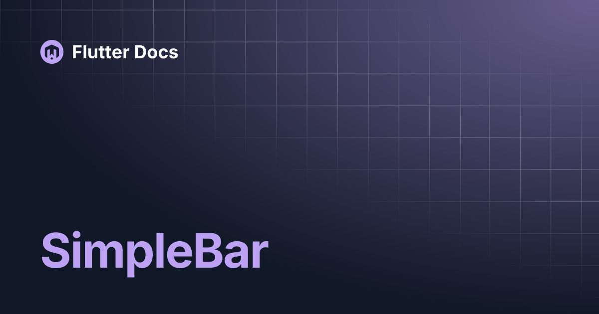 SimpleBar | Flutter Docs